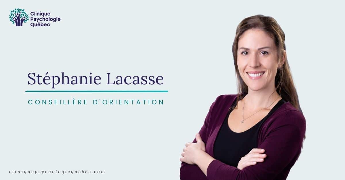 Stéphanie Lacasse, conseillère d'orientation • Clinique de Psychologie ...