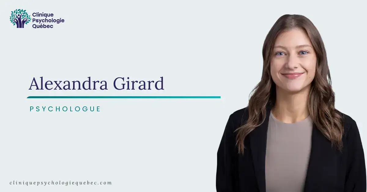 Alexandra Girard, Psychologue • Clinique de Psychologie Québec