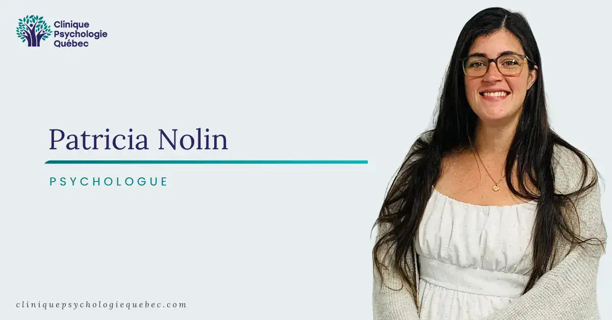 Patricia Nolin, Psychologue • Clinique de Psychologie Québec