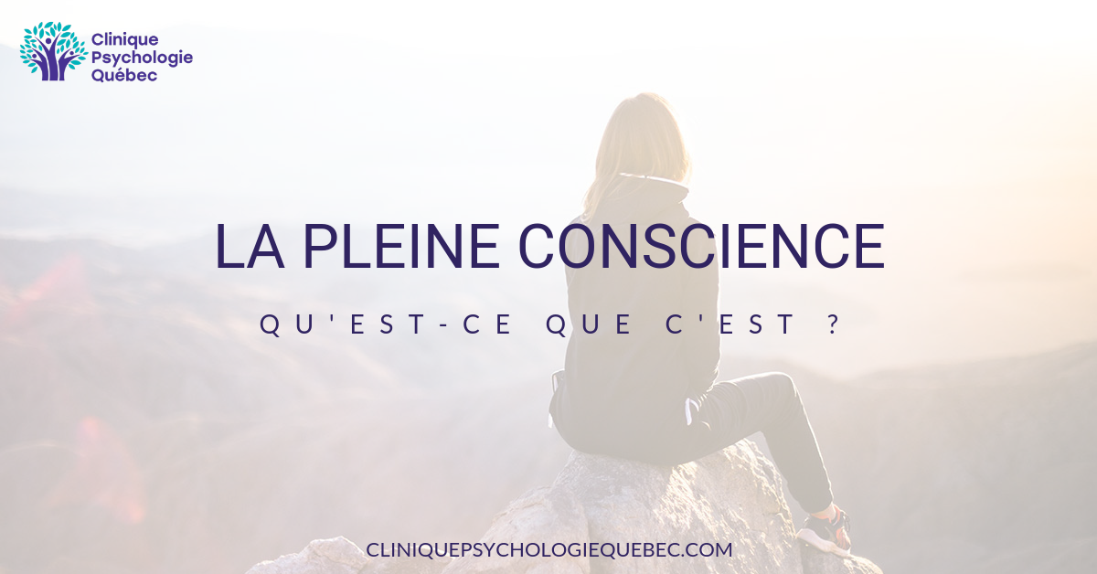 Réduire son anxiété avec la pleine conscience | Clinique de Psychologie ...